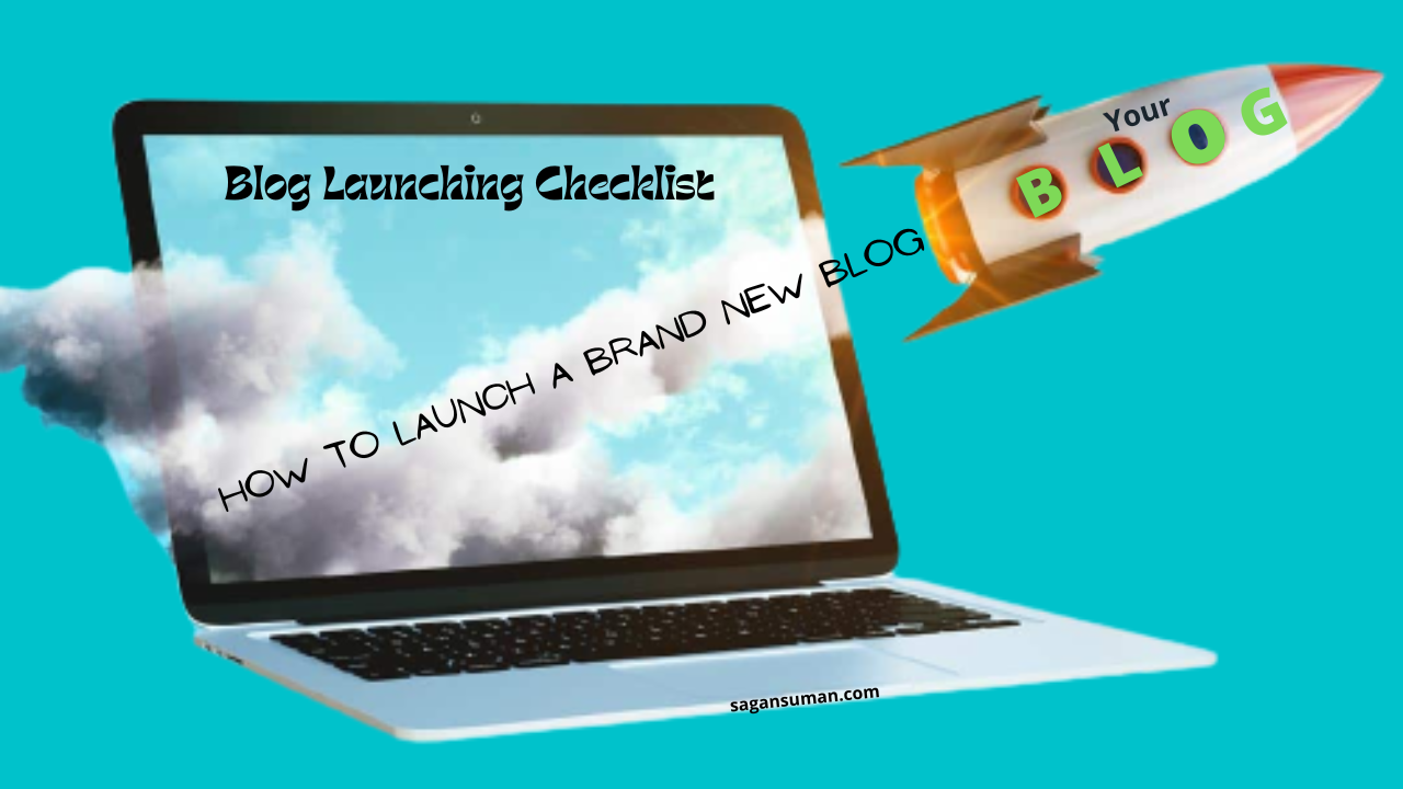Blog Launch Checklist – Skyrocket your brand-new blog better